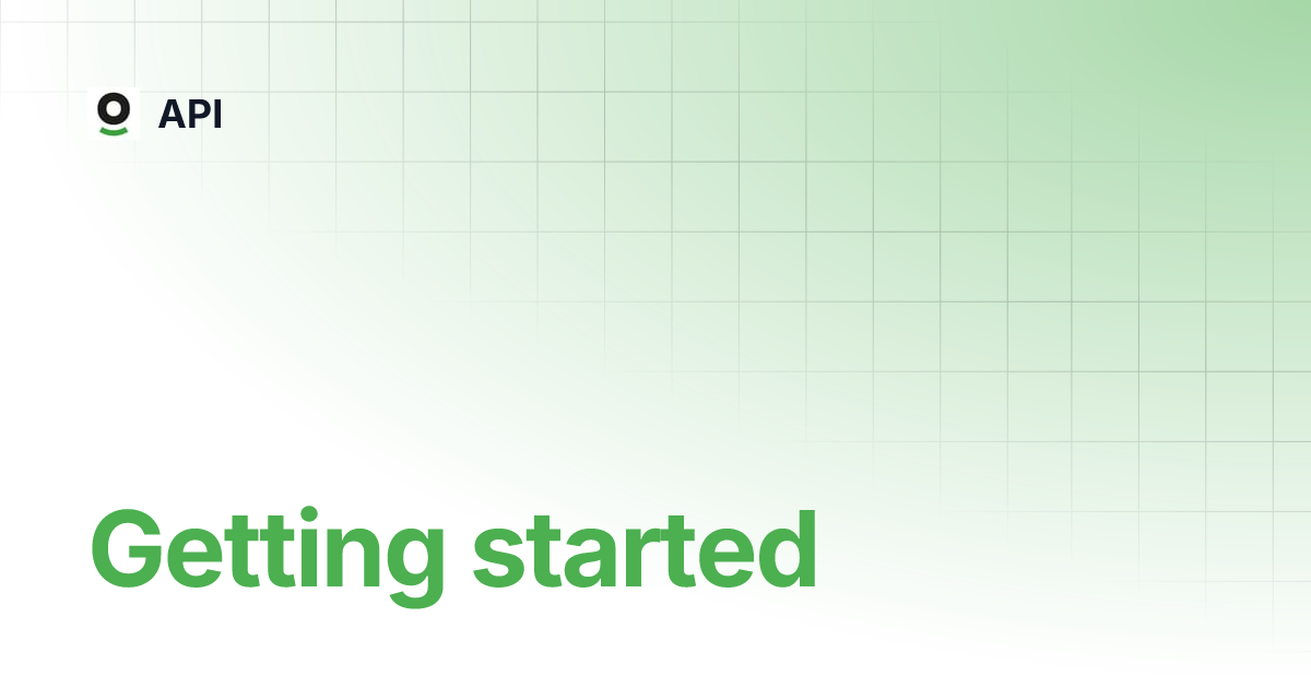 Getting started | API Getting started | API